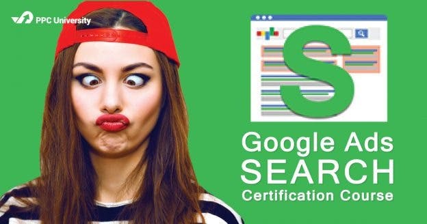 Ace Google Ads Search Advertising Exam | Google Certified Digital Marketer Program | PPC.University
