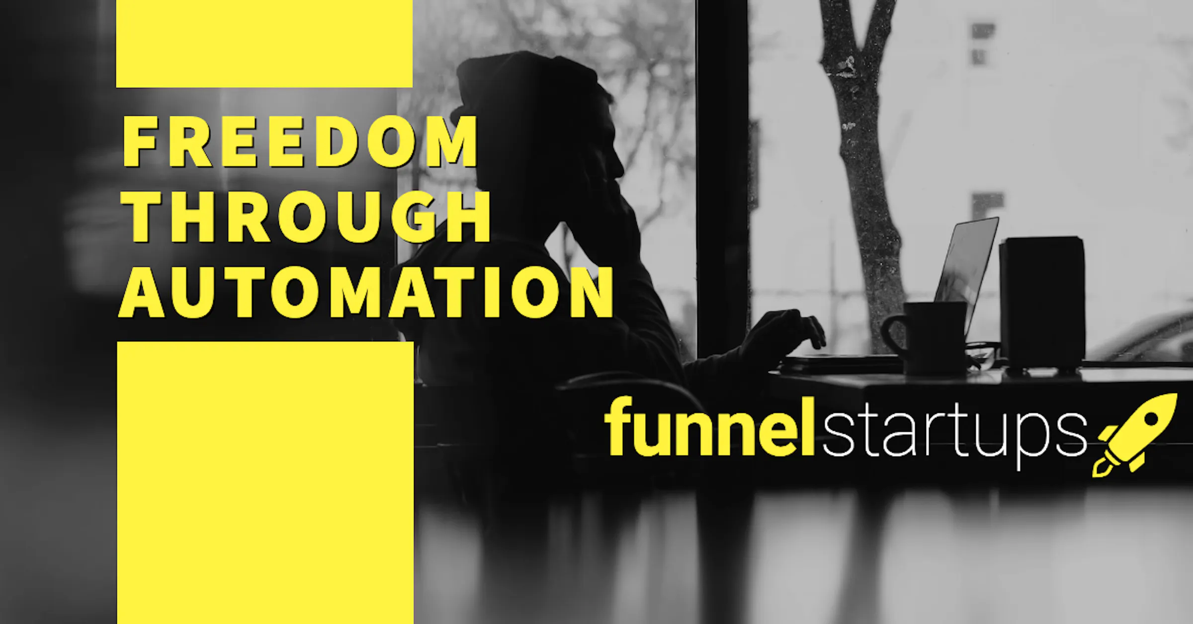 Funnel Startups - Freedom Through Automation!