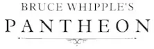 Bruce Whipple Pantheon
